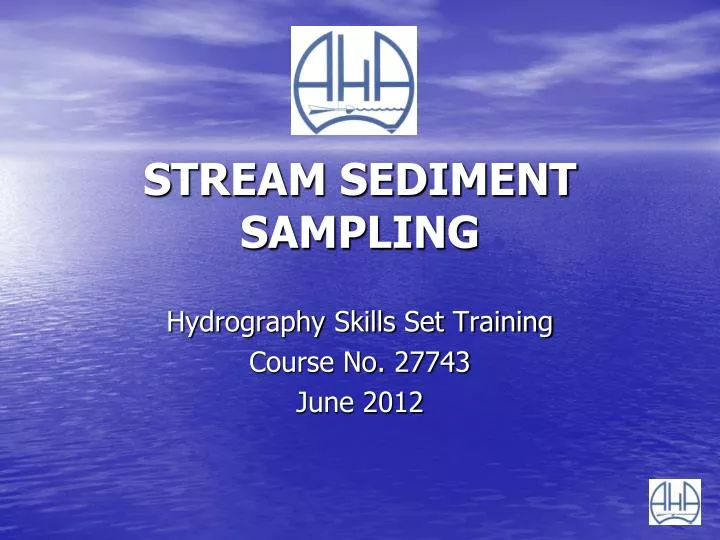 PPT - STREAM SEDIMENT SAMPLING PowerPoint Presentation - ID:4821443 PPT - STREAM SEDIMENT SAMPLING PowerPoint Presentation - ID:4821443