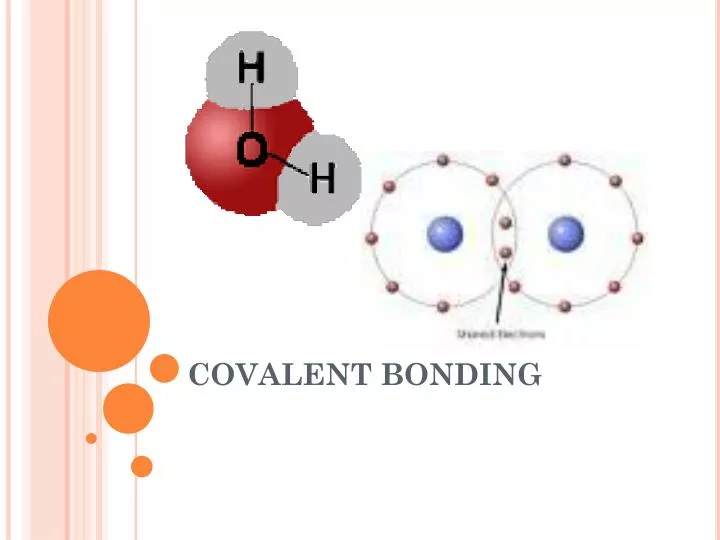 PPT - COVALENT BONDING PowerPoint Presentation - ID:5128236 PPT - COVALENT BONDING PowerPoint Presentation - ID:5128236