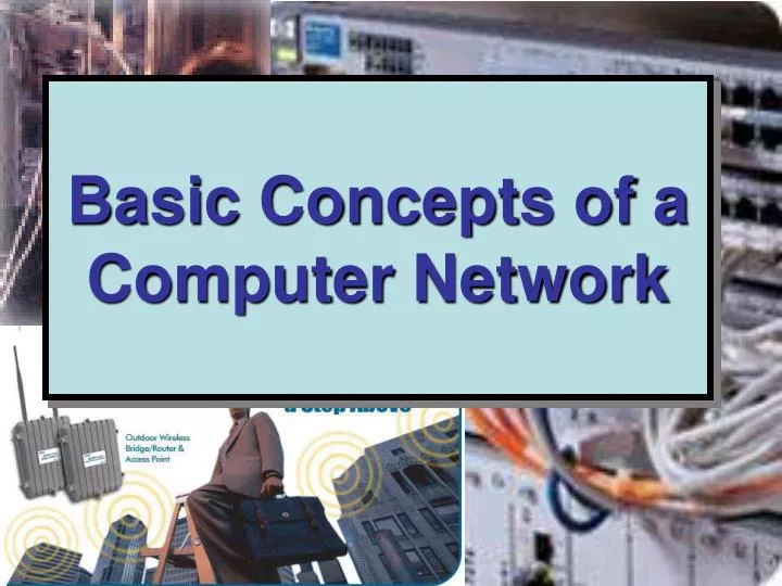 Ppt Basic Concepts Of A Computer Network Powerpoint Presentation Id 0131