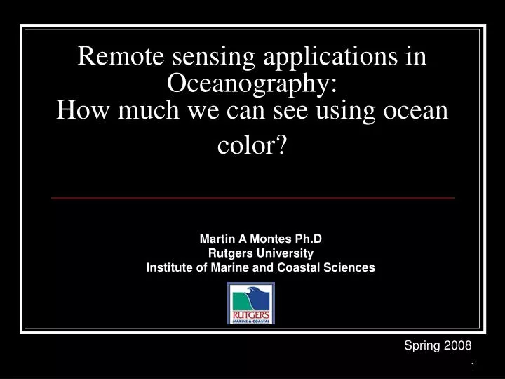 PPT - Remote sensing applications in Oceanography: How much we can see ...
