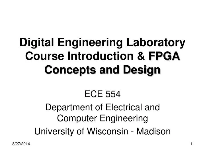 PPT - Digital Engineering Laboratory Course Introduction & FPGA Concepts and Design PowerPoint ...