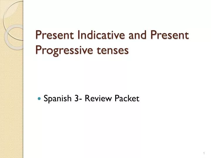 PPT - Present Indicative and Present Progressive tenses PowerPoint ...