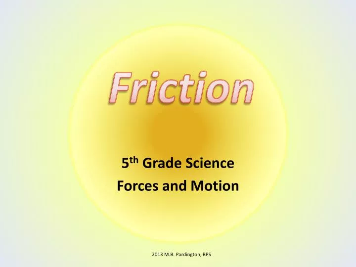 PPT - 5 th Grade Science Forces and Motion PowerPoint Presentation ...