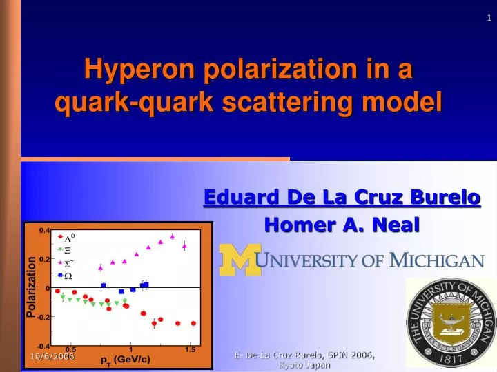 PPT - Hyperon polarization in a quark-quark scattering model PowerPoint ...