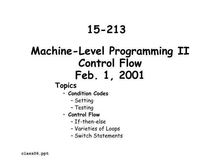 PPT - Machine-Level Programming II Control Flow Feb. 1, 2001 PowerPoint Presentation - ID:3609327