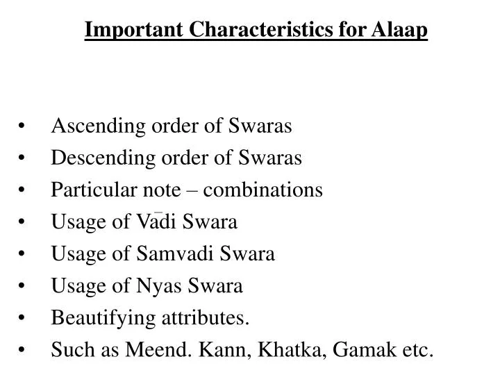 PPT - Important Characteristics for Alaap Ascending order of Swaras ...