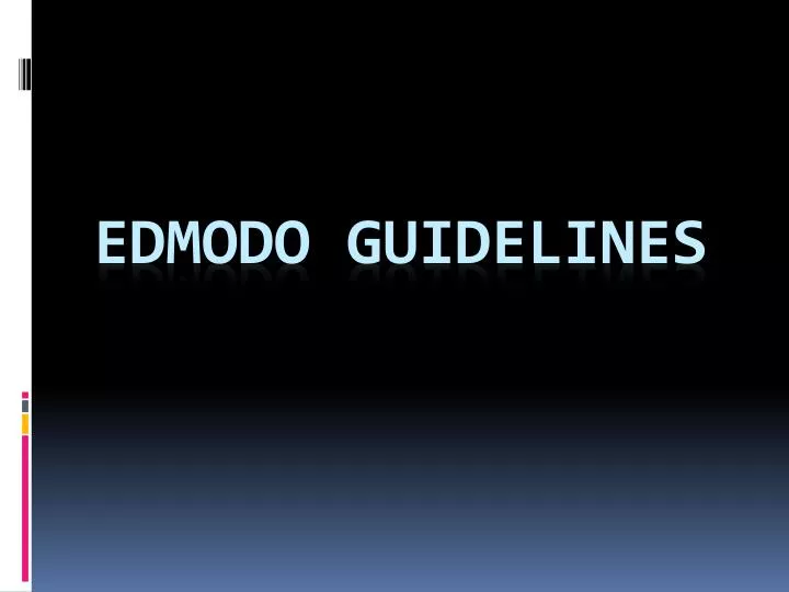 PPT - Edmodo Guidelines PowerPoint Presentation, free download - ID:3614432