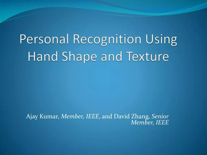 PPT - Personal Recognition Using Hand Shape and Texture PowerPoint ...