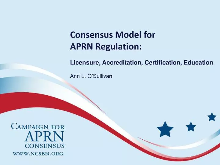 PPT - Consensus Model for APRN Regulation: PowerPoint Presentation ...