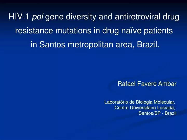 PPT - HIV-1 pol gene diversity and antiretroviral drug resistance ...