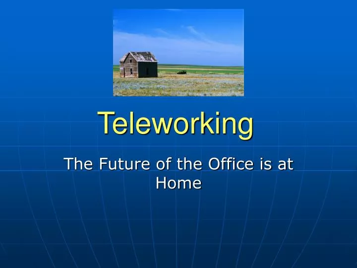 PPT - Teleworking PowerPoint Presentation, free download - ID:3621182