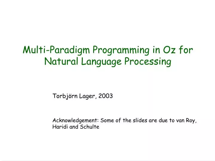 PPT - Multi-Paradigm Programming in Oz for Natural Language Processing ... PPT - Multi-Paradigm Programming in Oz for Natural Language Processing ...