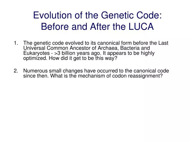 PPT - Evolution of the Genetic Code: Before and After the LUCA ...