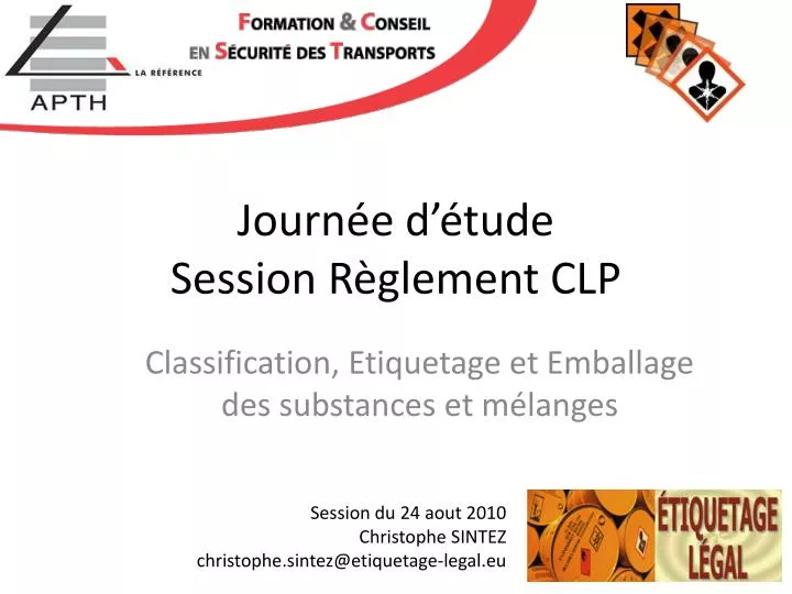 PPT - Journée d’étude Session Règlement CLP PowerPoint Presentation - ID:3624052
