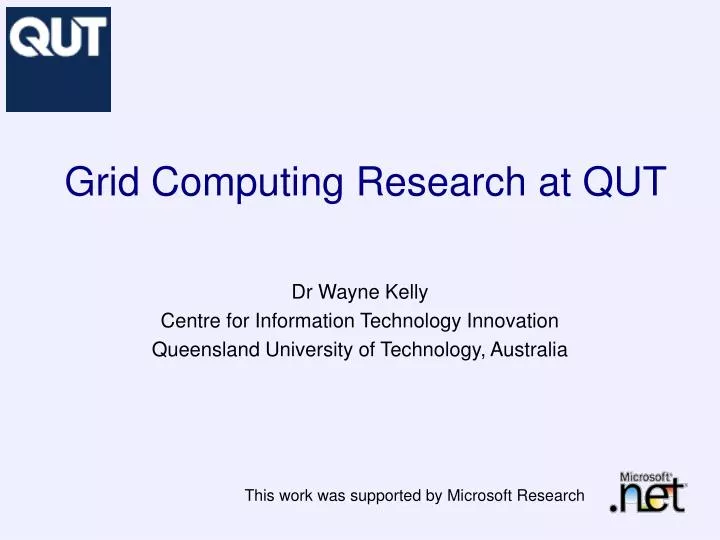 PPT - Grid Computing Research at QUT PowerPoint Presentation, free ...