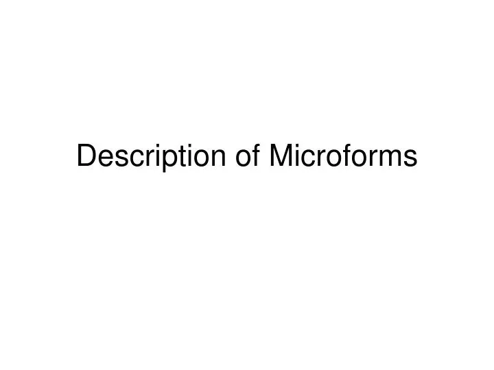 PPT - Description of Microforms PowerPoint Presentation, free download ...
