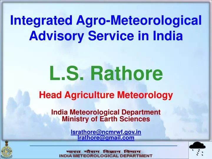 PPT - Integrated Agro-Meteorological Advisory Service in India L.S ...