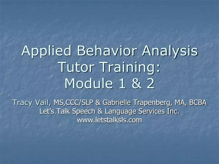 PPT Applied Behavior Analysis Tutor Training Module 1 2 PowerPoint ppt-applied-behavior-analysis-tutor-training-module-1-2-powerpoint