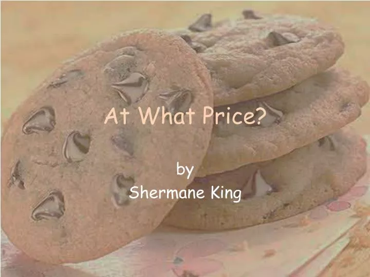 PPT - At What Price? PowerPoint Presentation, free download - ID:3633168