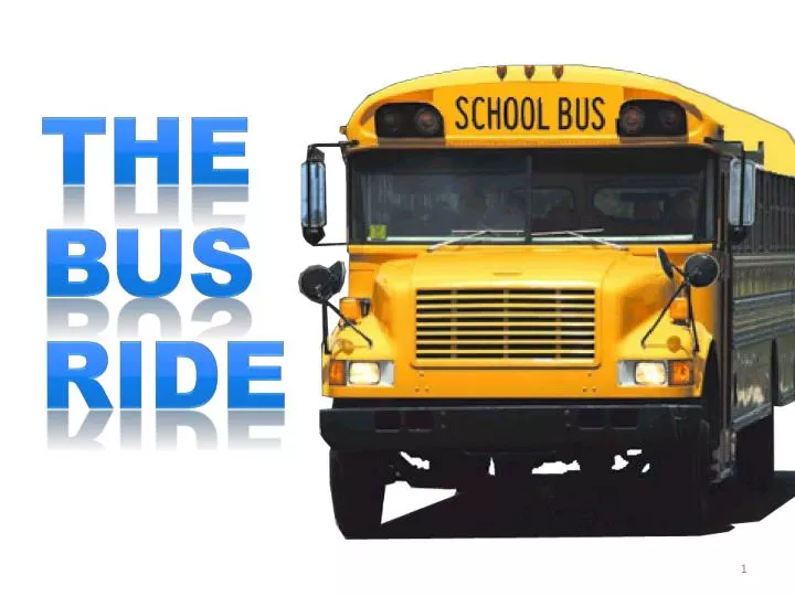 PPT - The Bus Ride PowerPoint Presentation, free download - ID:3633263 PPT - The Bus Ride PowerPoint Presentation, free download - ID:3633263