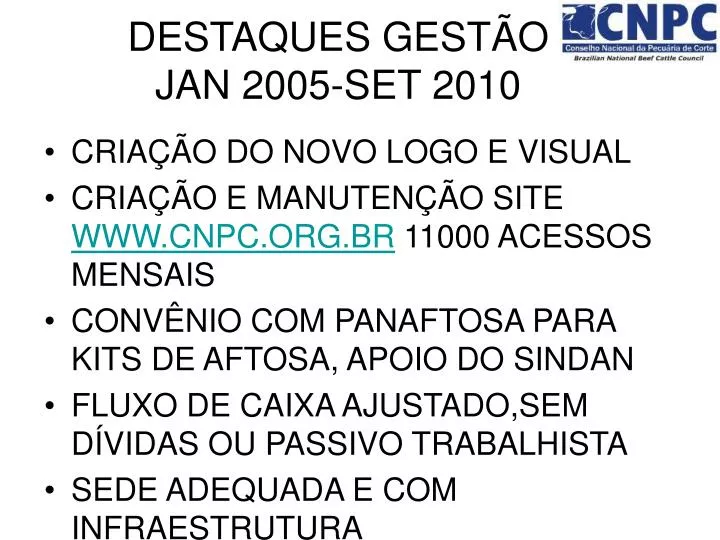 PPT - DESTAQUES GESTÃO JAN 2005-SET 2010 PowerPoint Presentation, free ...