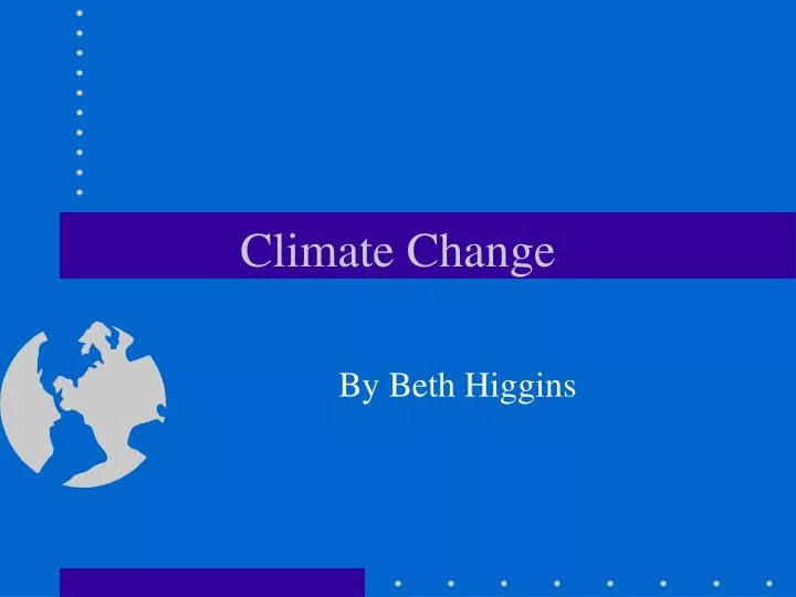 PPT - Climate Change PowerPoint Presentation, free download - ID:3636405