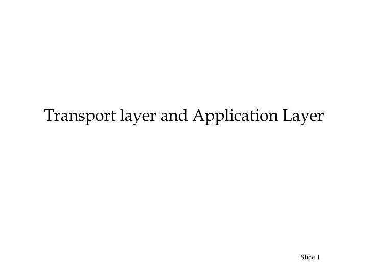 PPT - Transport layer and Application Layer PowerPoint Presentation ...