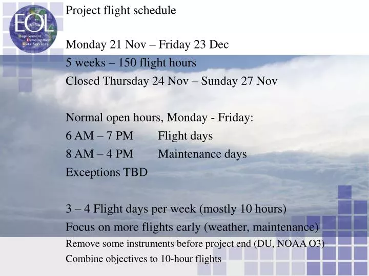 PPT - Project flight schedule Monday 21 Nov – Friday 23 Dec 5 weeks ...