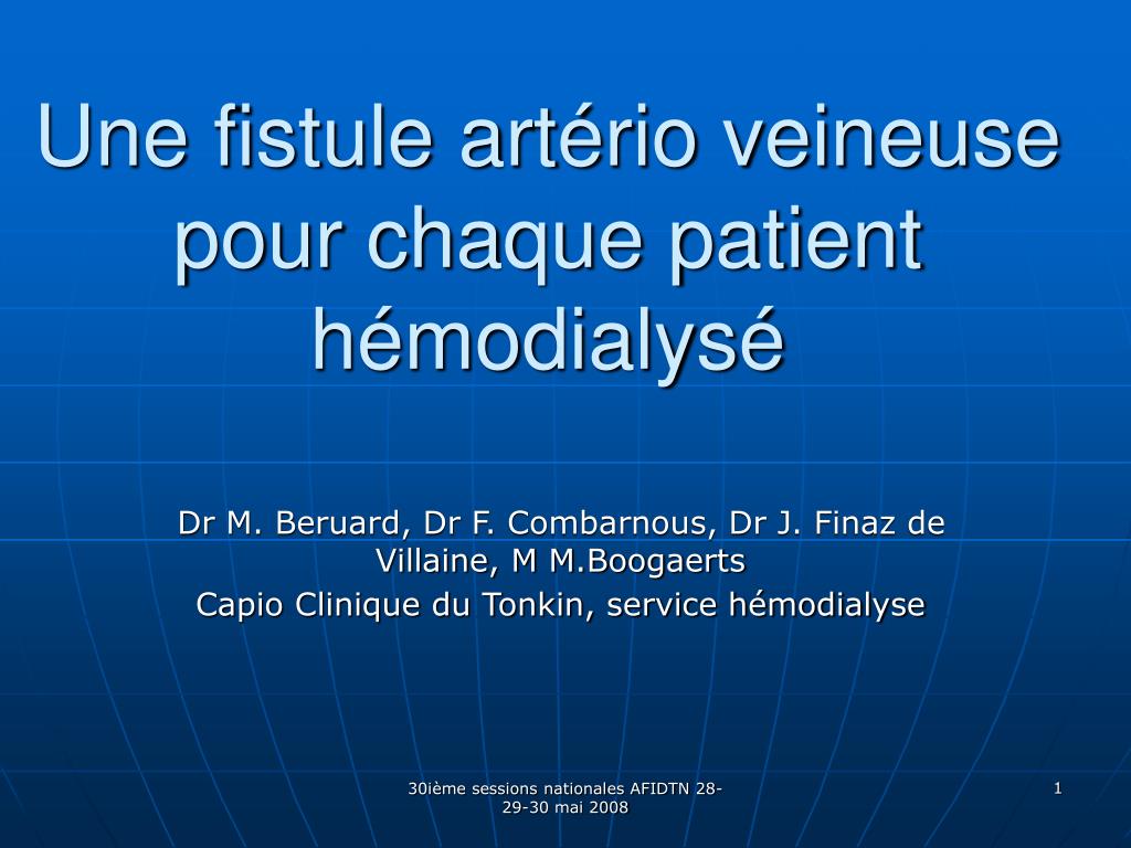 PPT - Une fistule artério veineuse pour chaque patient hémodialysé ...