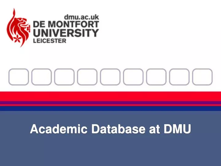 PPT - Academic Database at DMU PowerPoint Presentation, free download ...