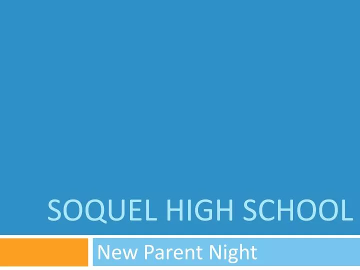 PPT - Soquel High School PowerPoint Presentation, free download - ID ...