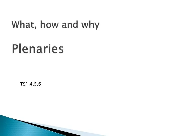 PPT - What, how and why Plenaries PowerPoint Presentation, free ...