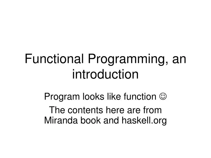 PPT - Functional Programming, an introduction PowerPoint Presentation ...