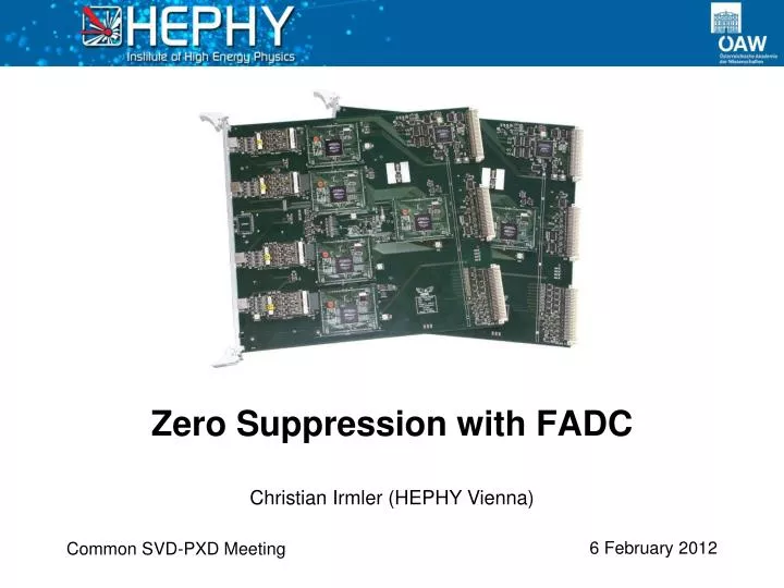 PPT - Zero Suppression with FADC PowerPoint Presentation, free download ...