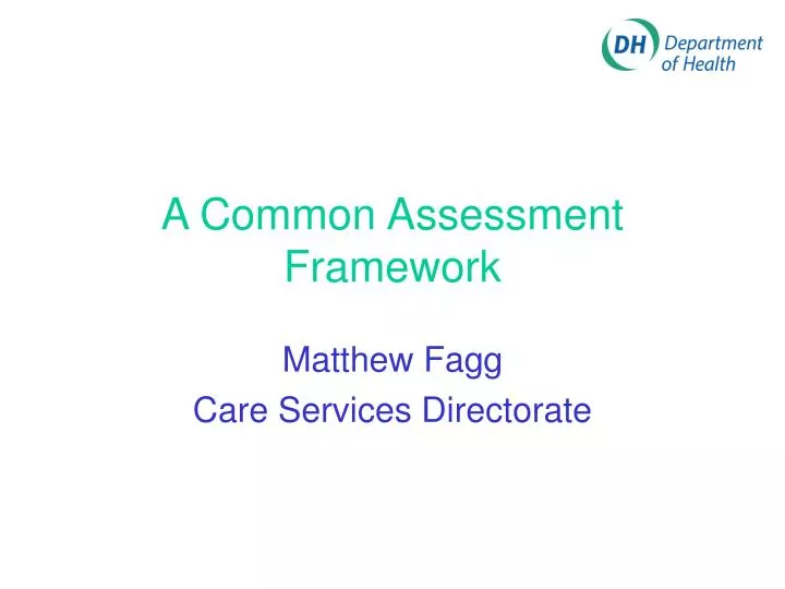 PPT - A Common Assessment Framework PowerPoint Presentation, free ...