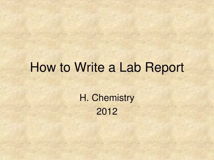 PPT - How to Write a Lab Report PowerPoint Presentation, free download ...