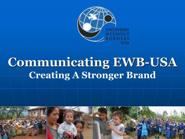 PPT - Communicating EWB-USA Creating A Stronger Brand PowerPoint ...