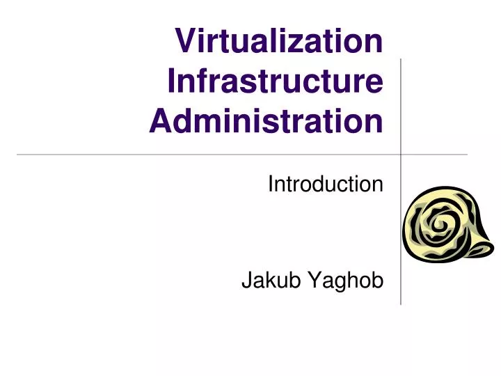 PPT - Virtualization Infrastructure Administration PowerPoint ... PPT - Virtualization Infrastructure Administration PowerPoint ...