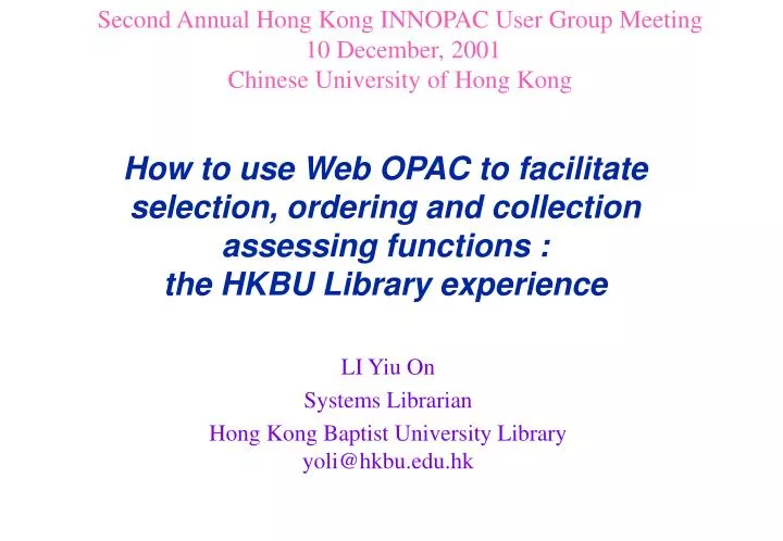 PPT - LI Yiu On Systems Librarian Hong Kong Baptist University Library ...