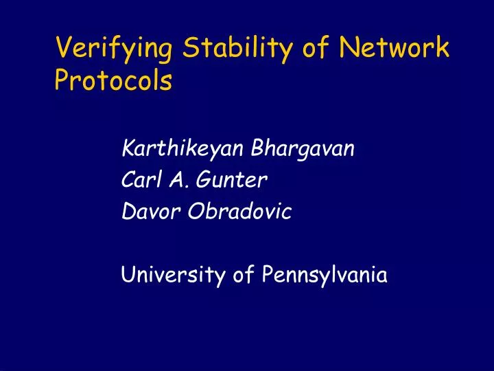 PPT - Verifying Stability of Network Protocols PowerPoint Presentation ...