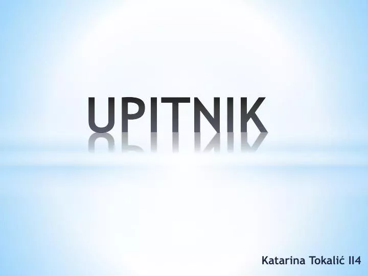 PPT - UPITNIK PowerPoint Presentation, free download - ID:3643922