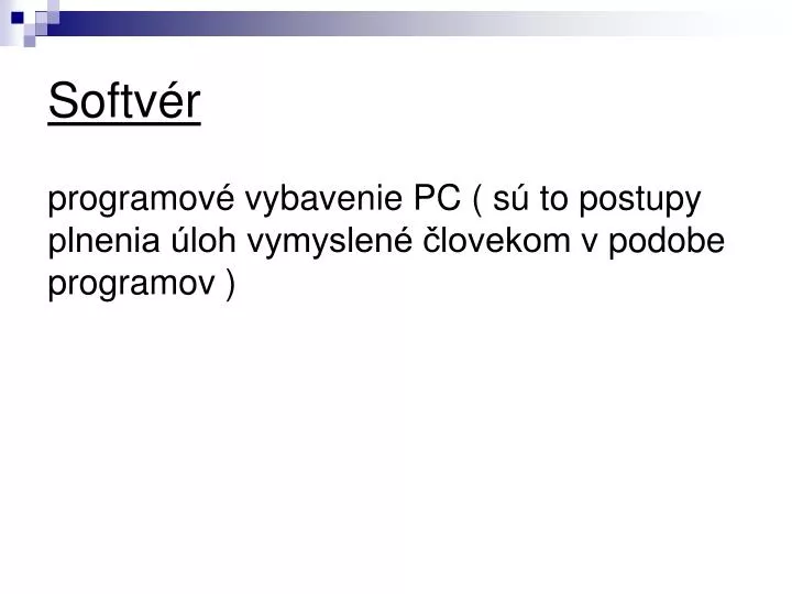 PPT - Softvér PowerPoint Presentation, free download - ID:3644119
