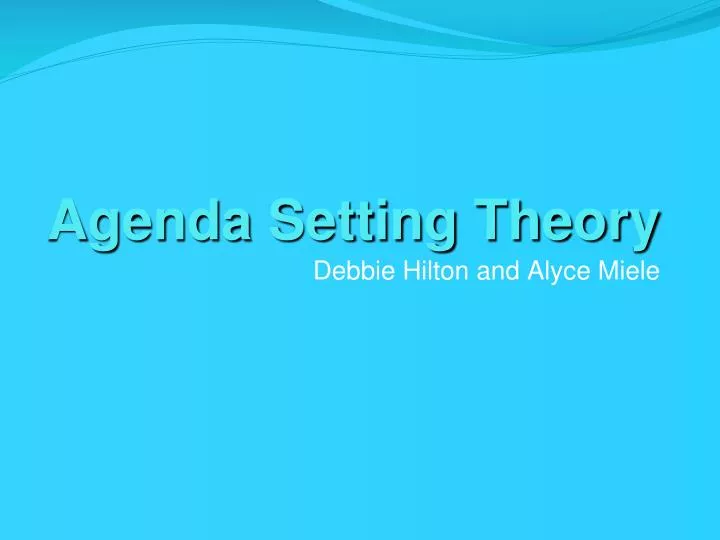 PPT - Agenda Setting Theory PowerPoint Presentation, free download - ID ...