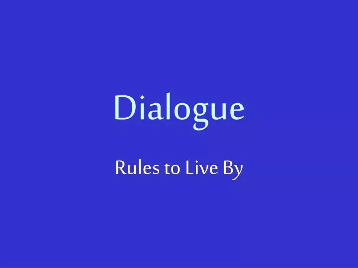 PPT - Dialogue PowerPoint Presentation, free download - ID:3644516