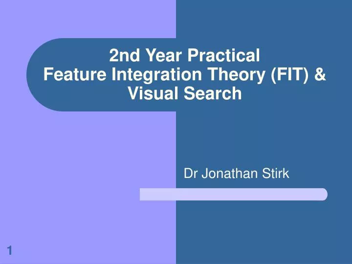 PPT - 2nd Year Practical Feature Integration Theory (FIT) & Visual ...