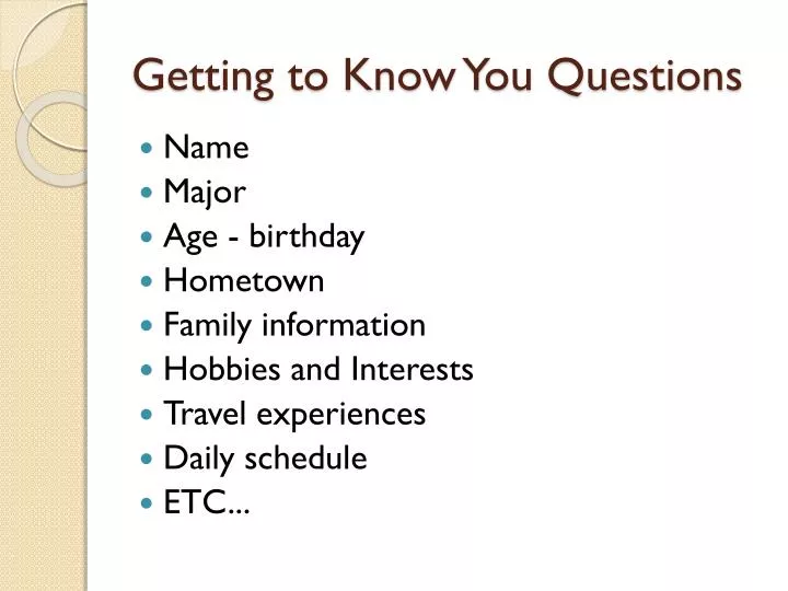 PPT - Getting to Know You Questions PowerPoint Presentation, free ... PPT - Getting to Know You Questions PowerPoint Presentation, free ...