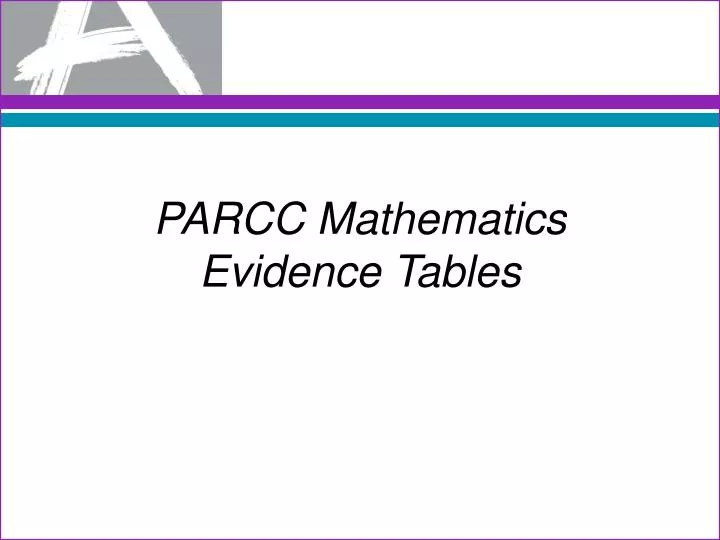 PPT - PARCC Mathematics Evidence Tables PowerPoint Presentation, free ...