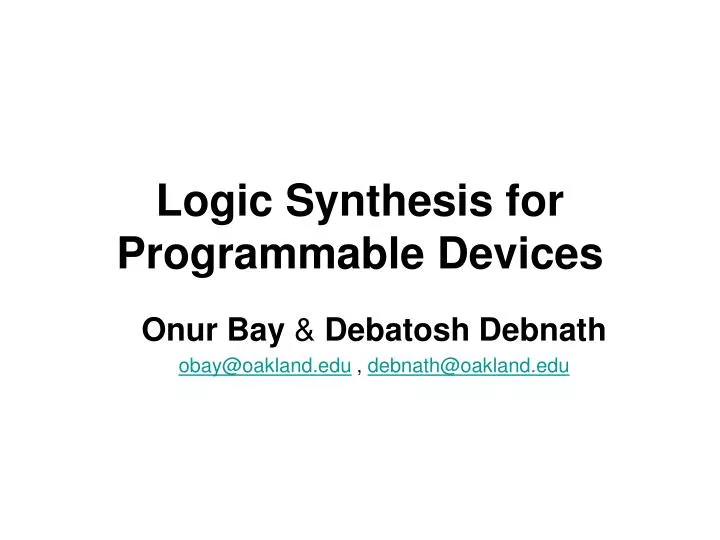 PPT - Logic Synthesis for Programmable Devices PowerPoint Presentation ...