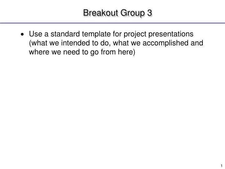 PPT - Breakout Group 3 PowerPoint Presentation, free download - ID:3649178