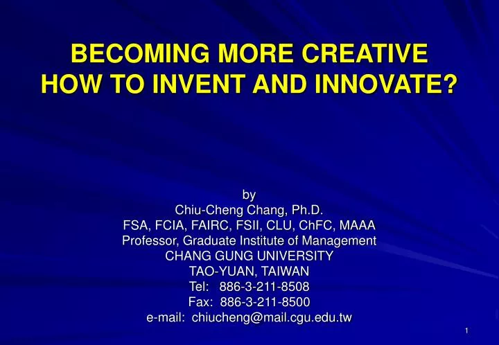 PPT - BECOMING MORE CREATIVE HOW TO INVENT AND INNOVATE? PowerPoint ...